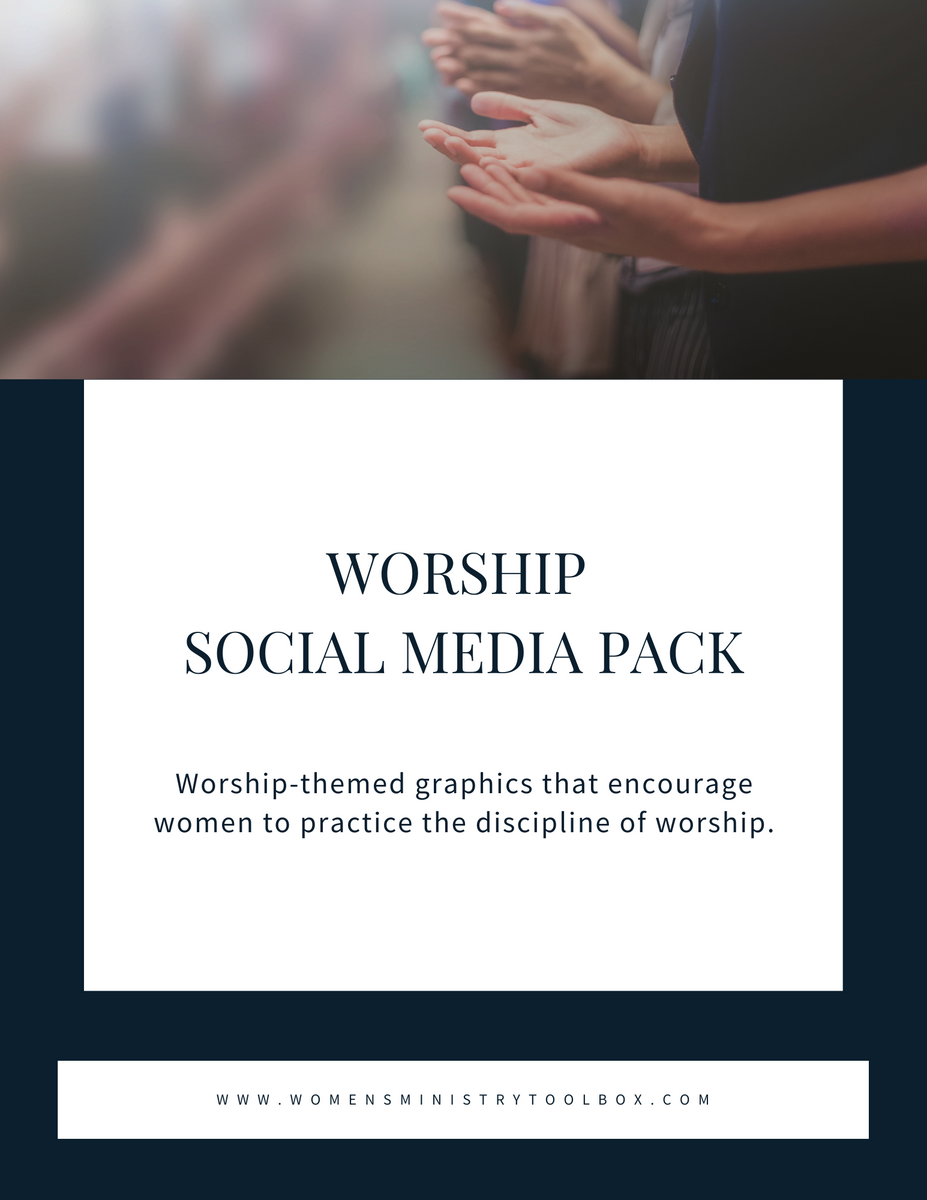 Worship Social Media Kit – Women's Ministry Toolbox